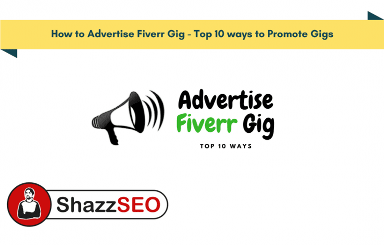 How To Advertise Fiverr Gig - Top 10 Ways To Promote Gigs